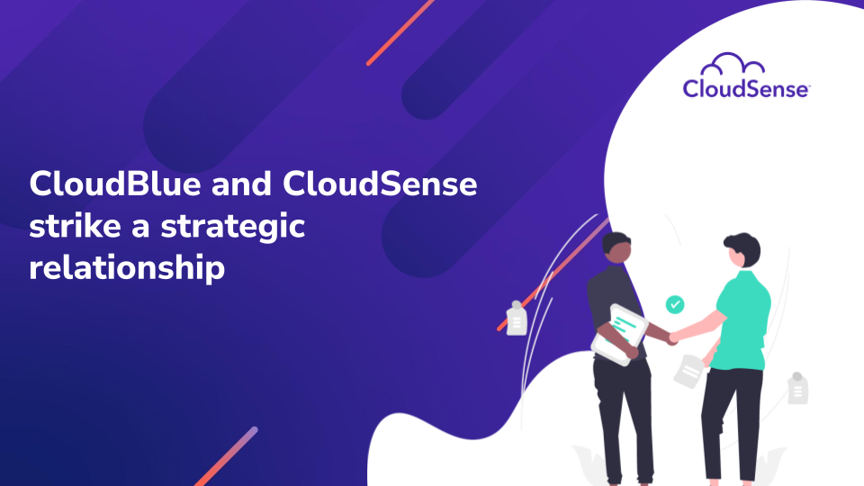 CloudBlue and CloudSense strike strategic partnership